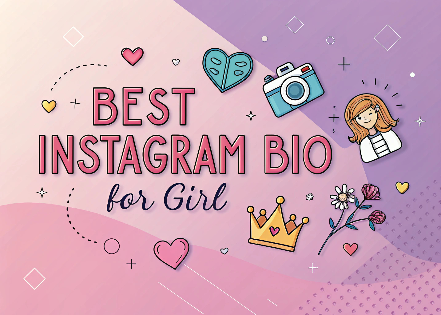 Best Instagram Bio for Girl: Stylish, Bold, and Beautiful Ideas ...