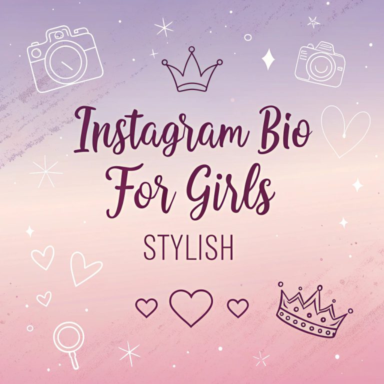 Instagram Bio for Girls Stylish and Unique - InstaBioIdeas