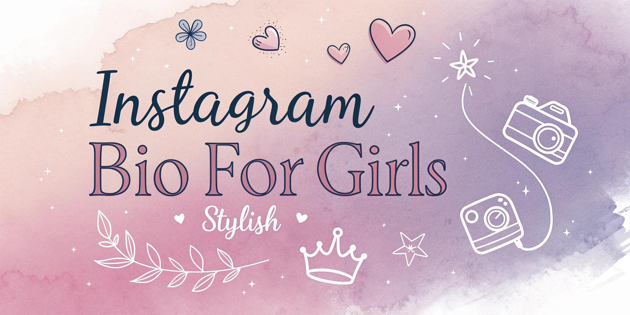Instagram Bio for Girls Stylish and Unique - InstaBioIdeas