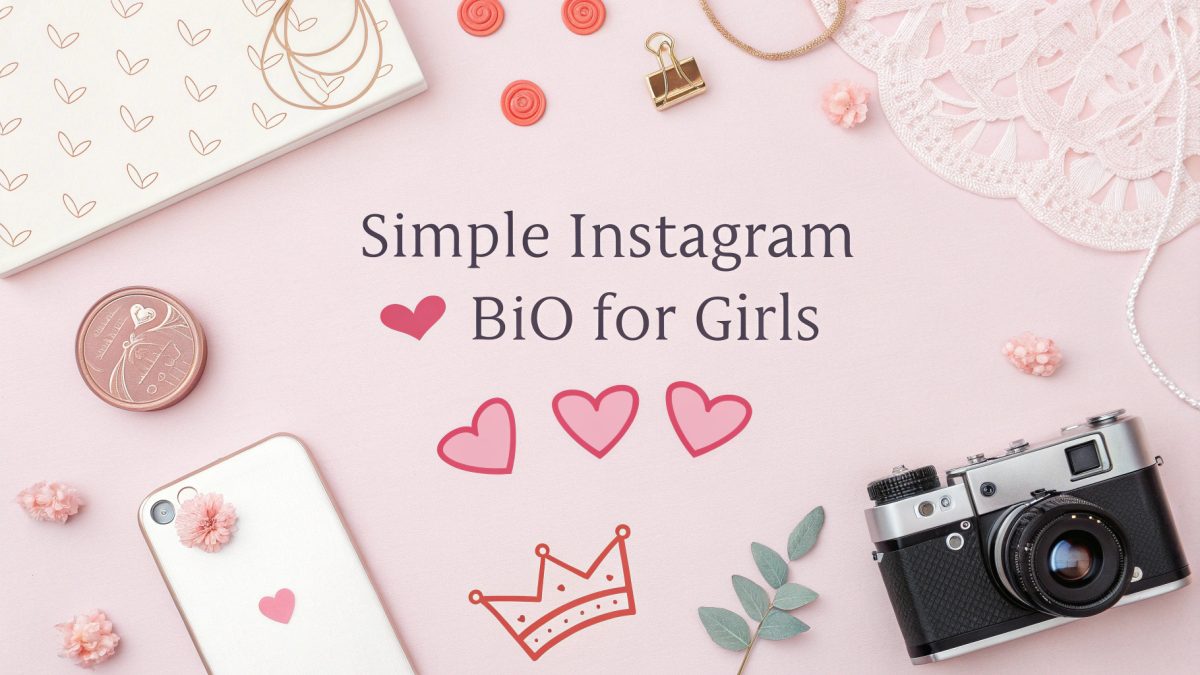 Instagram Bio For Girls Simple: Cute, Minimalist Ideas for Your Profile ...