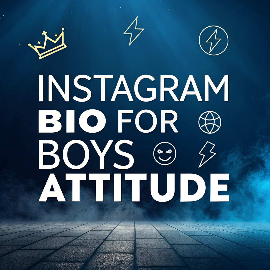 Instagram Bio for Boys Attitude: Bold and Confident Ideas - InstaBioIdeas