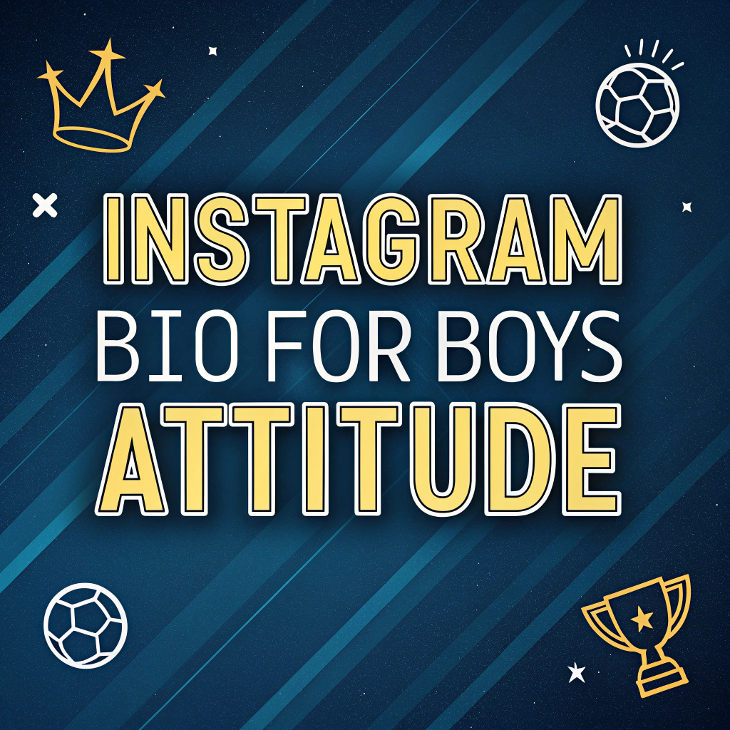 Instagram Bio for Boys Attitude: Bold and Confident Ideas - InstaBioIdeas